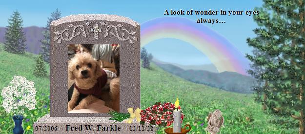 Fred W. Farkle's Rainbow Bridge Pet Loss Memorial